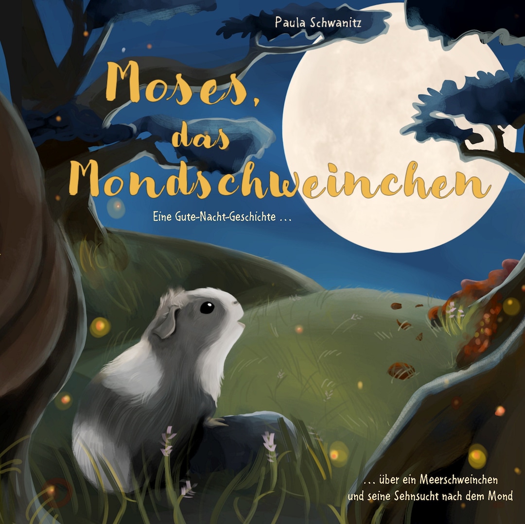 Moses the Moon Pig. Guinea Pig Children's Book. A Short Bedtime Story ...