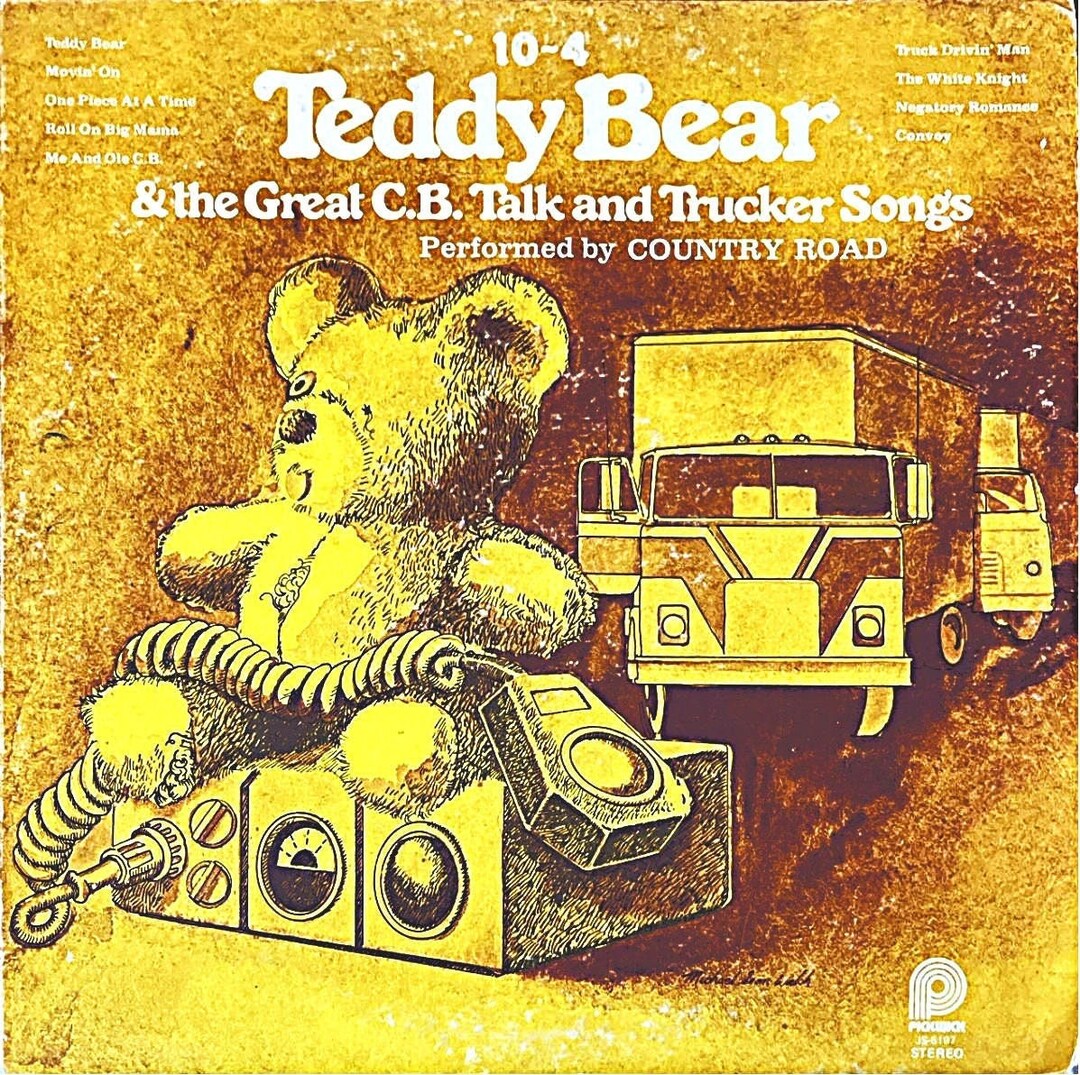 10-4 Teddy Bear & the Great C.B. Talk and Trucker Songs (vinyl, LP ...