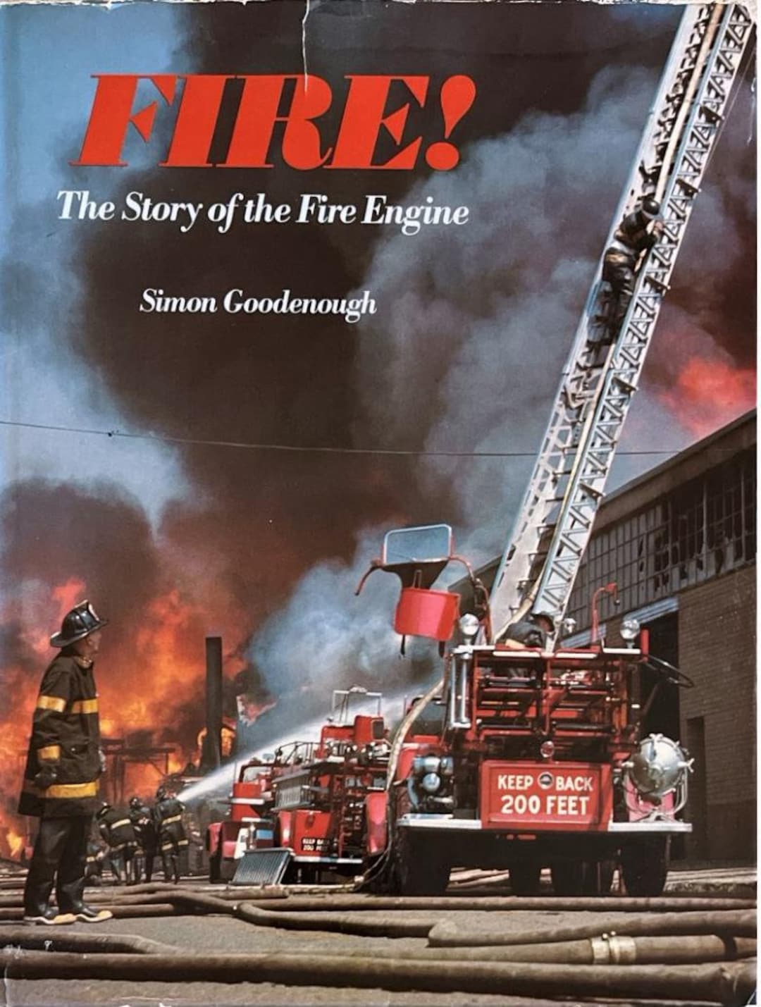 Simon Goodenough: Fire! the Story of the Fire Engine (160 Page ...