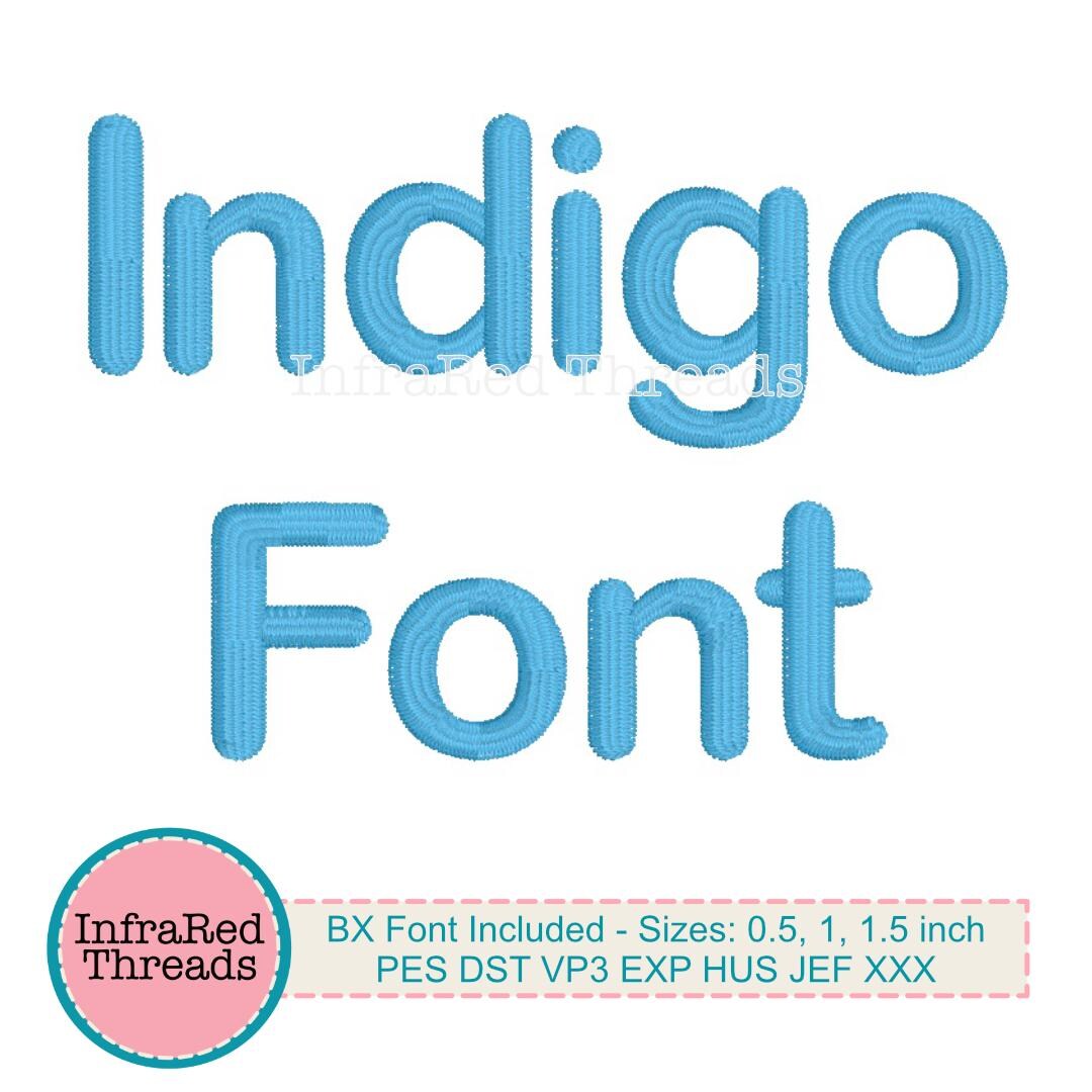 Indigo Embroidery Font 0.5, 1.0 and 1.5 Inch BX Included Digital ...