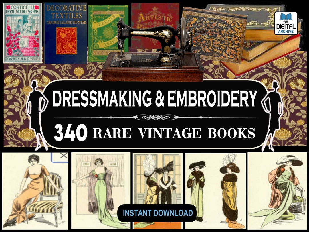 340 Rare Dressmaking & Embroidery Books Vintage Fashion Costume Design ...
