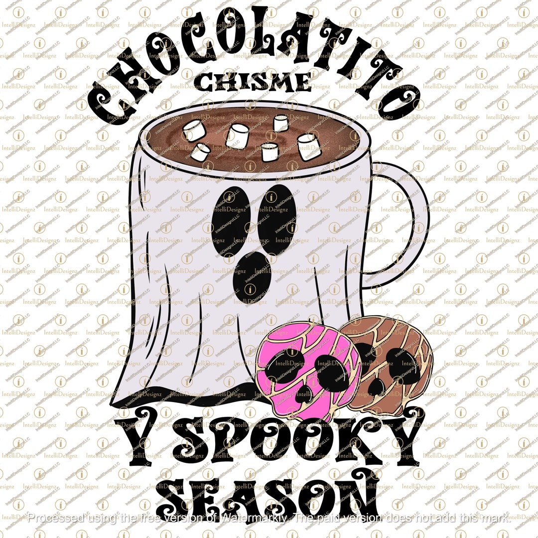 Chocolatito Chisme Y Spooky Season Mexican PNG for Sublimation, Cute ...