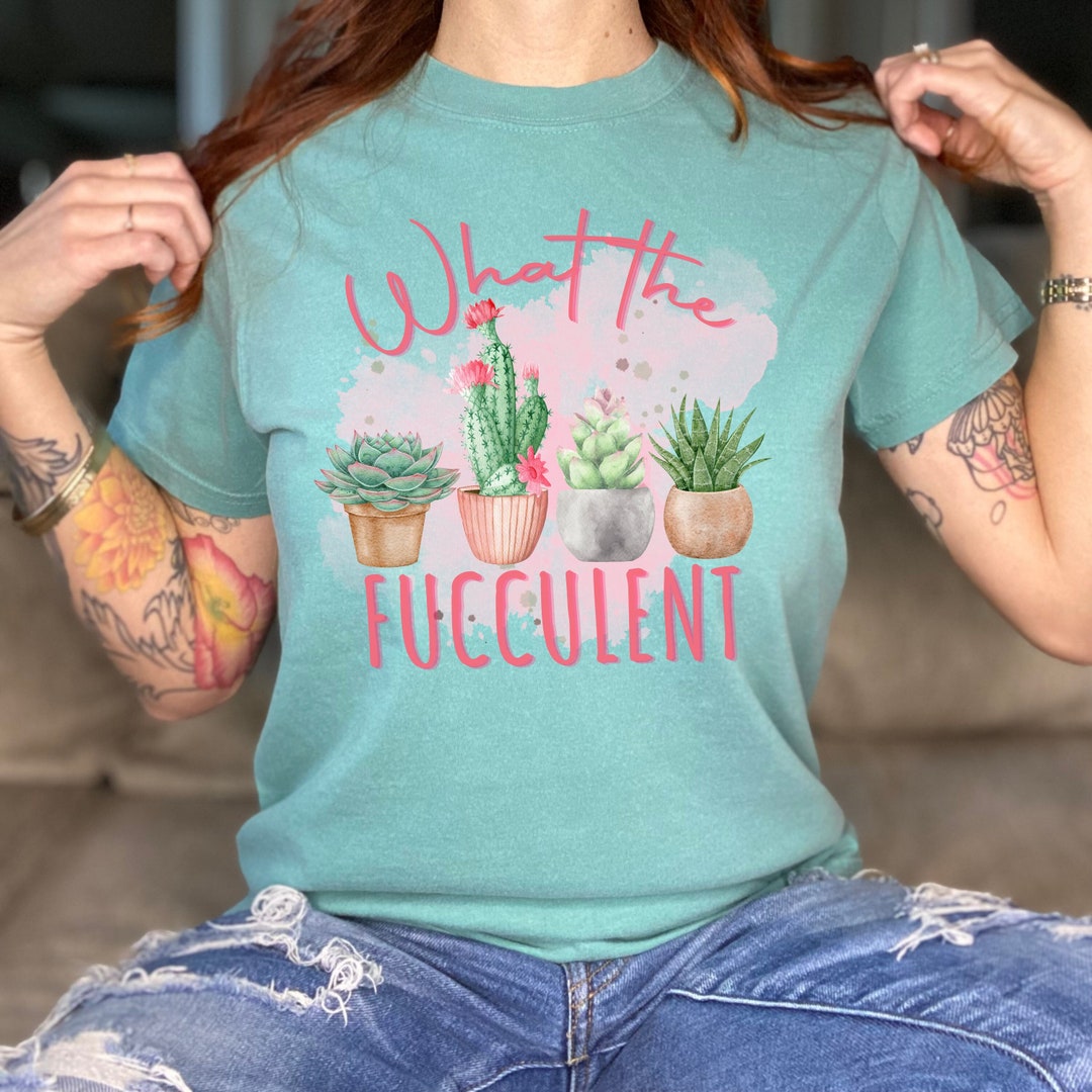 What the Fucculent T Shirt | Vintage Floral Shirt | Succulent T Shirt ...