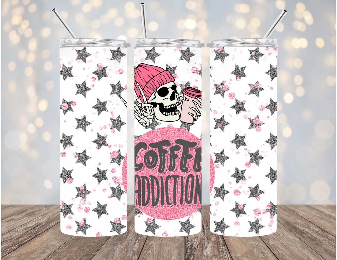 Coffee Addiction 20 Oz Skinny Tumbler PNG Sublimation Design, Digital ...