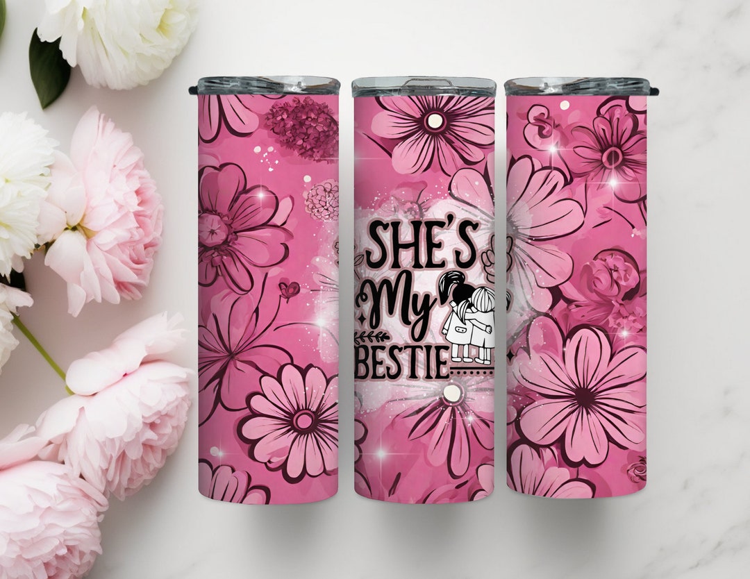 Best Friend She's My Bestie 20 Oz Skinny Tumbler, PNG Sublimation ...