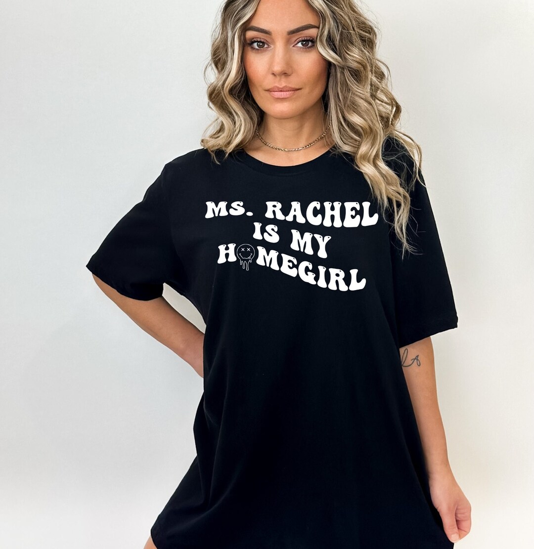 Ms. Rachel Adult T-shirt Ms Rachel is My Homegirl Songs for - Etsy