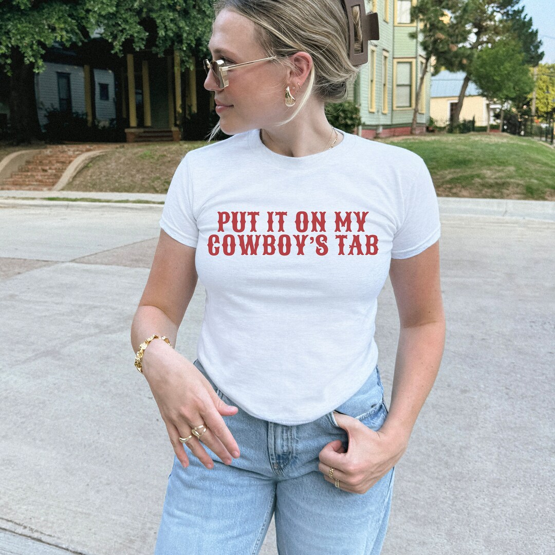 Put It on My Cowboys Tab Shirt Western Y2K Baby Tee - Etsy