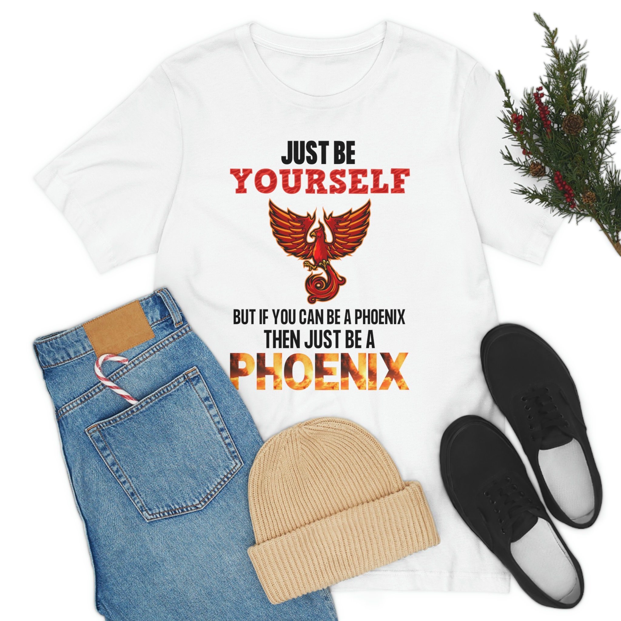 Just Be Yourself, Be a Phoenix, Phoenix Shirt, Phoenix Tee, Phoenix ...