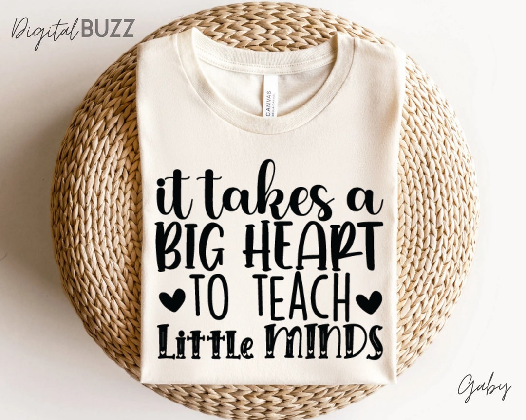 It Takes a Big Heart to Teach Little Minds, Teacher Svg, School Svg ...