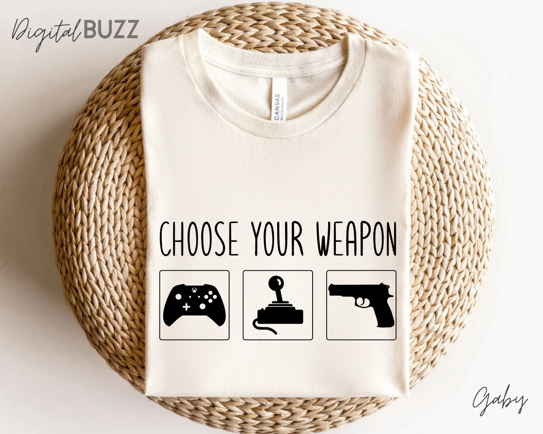 Choose Your Weapon Svg, Gamer SVG, Video Games Svg, Boys Shirt Svg ... Choose Your Weapon Svg, Gamer SVG, Video Games Svg, Boys Shirt Svg ...