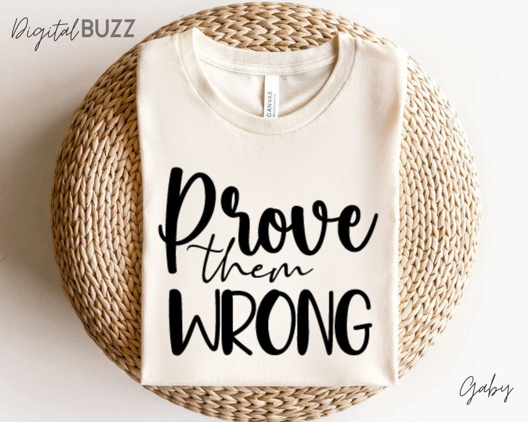 Prove Them Wrong Svg, Motivational Quotes Svg, Inspirational Svg ...