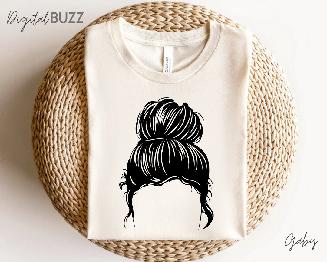 Messy Bun SVG File, Hair SVG, Messy Bun Cut File, Mom Life Svg Girl Svg ...