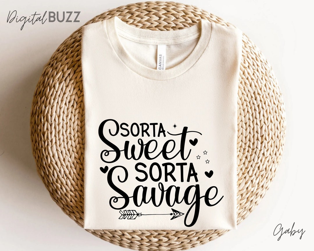 Sorta Sweet Sorta Savage Svg - Sarcastic Cut File - Funny - Svg - Dxf ...