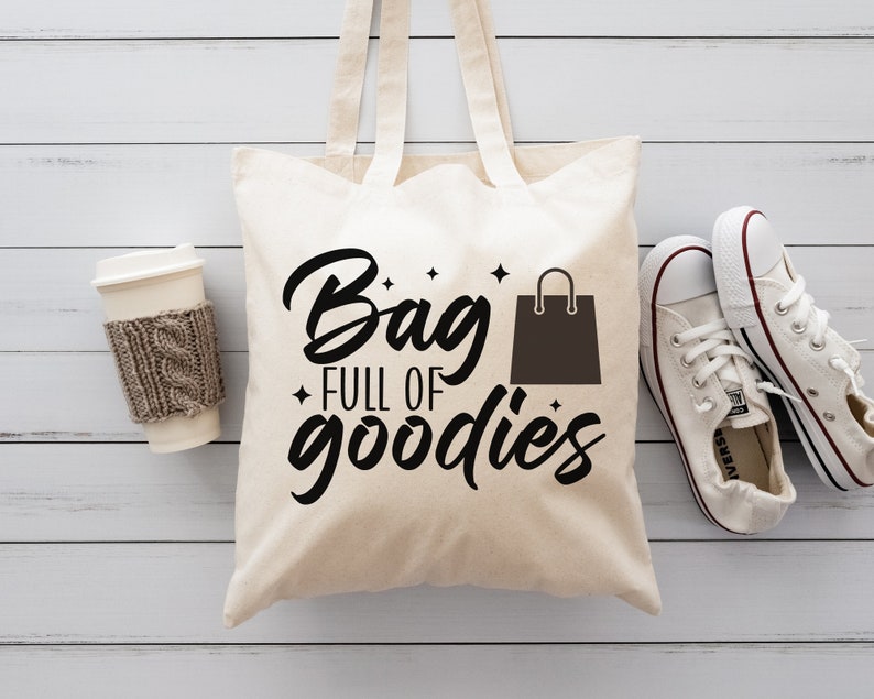 Bag Full of Goodies Svg Tote Bag SVG Tote Bag Quotes Funny - Etsy