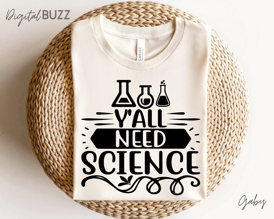 Y'all Need Science Svg, Science SVG, Chemistry SVG, Science Teacher SVG ...