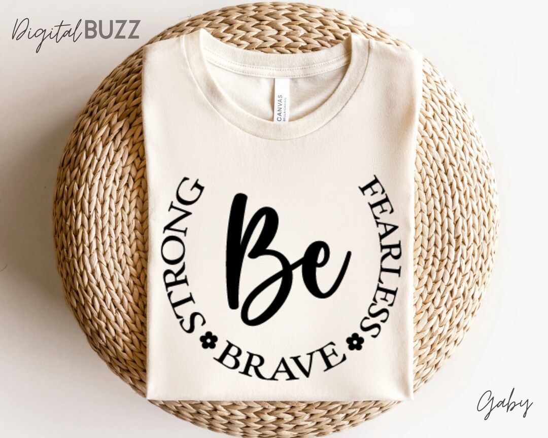 Be Fearless Brave Strong Svg, Motivational Quotes Svg, Inspirational ...