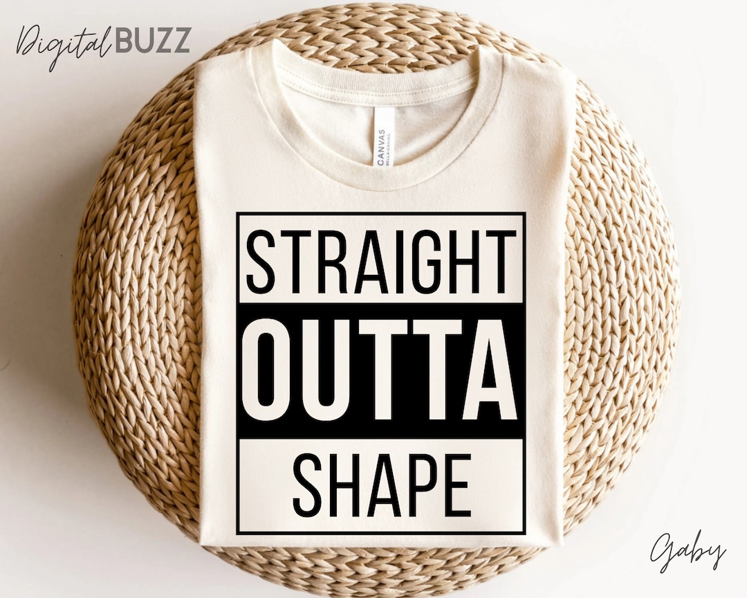Straight Outta Shape Svg, Workout Svg, Funny Workout Svg, Motivational ...