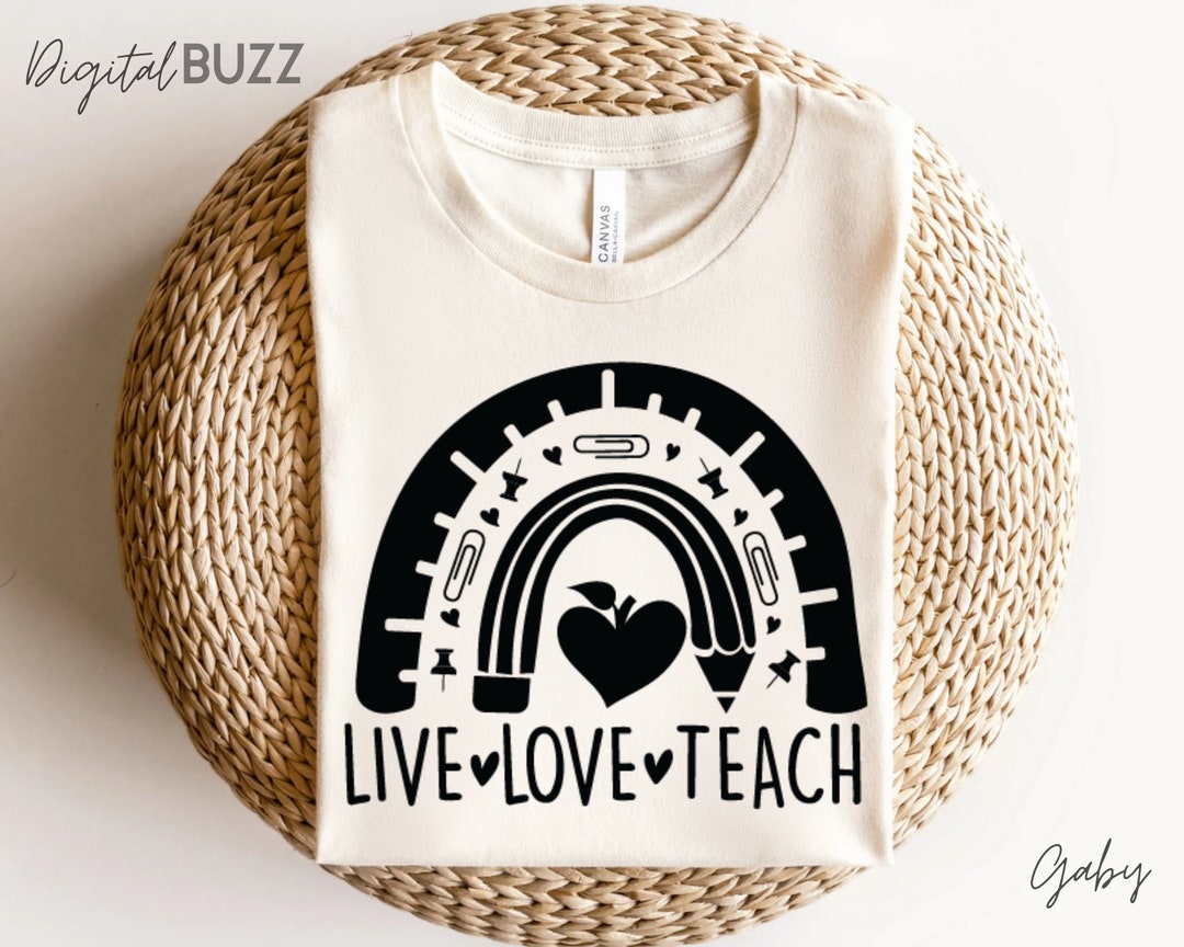 Live Love Teach Svg, Teacher Svg, School Svg, Teacher Quotes Svg ...