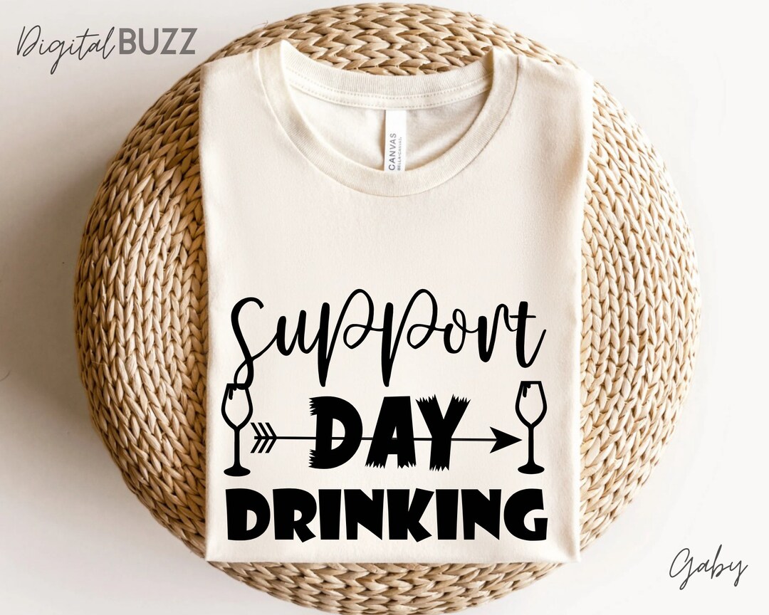 Support Day Drinking Svg, Funny Svg, Sarcastic Svg, Sarcastic Sayings ... Support Day Drinking Svg, Funny Svg, Sarcastic Svg, Sarcastic Sayings ...