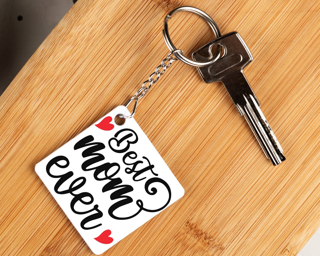 Best Mom Ever Keychain Svg, Keychain Designs Svg, Keychain Svg, Key ...