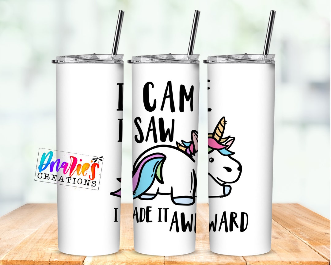 Tumbler |I Came. I Saw. I Made It Awkward | Drinkware | Wine | Gift ...