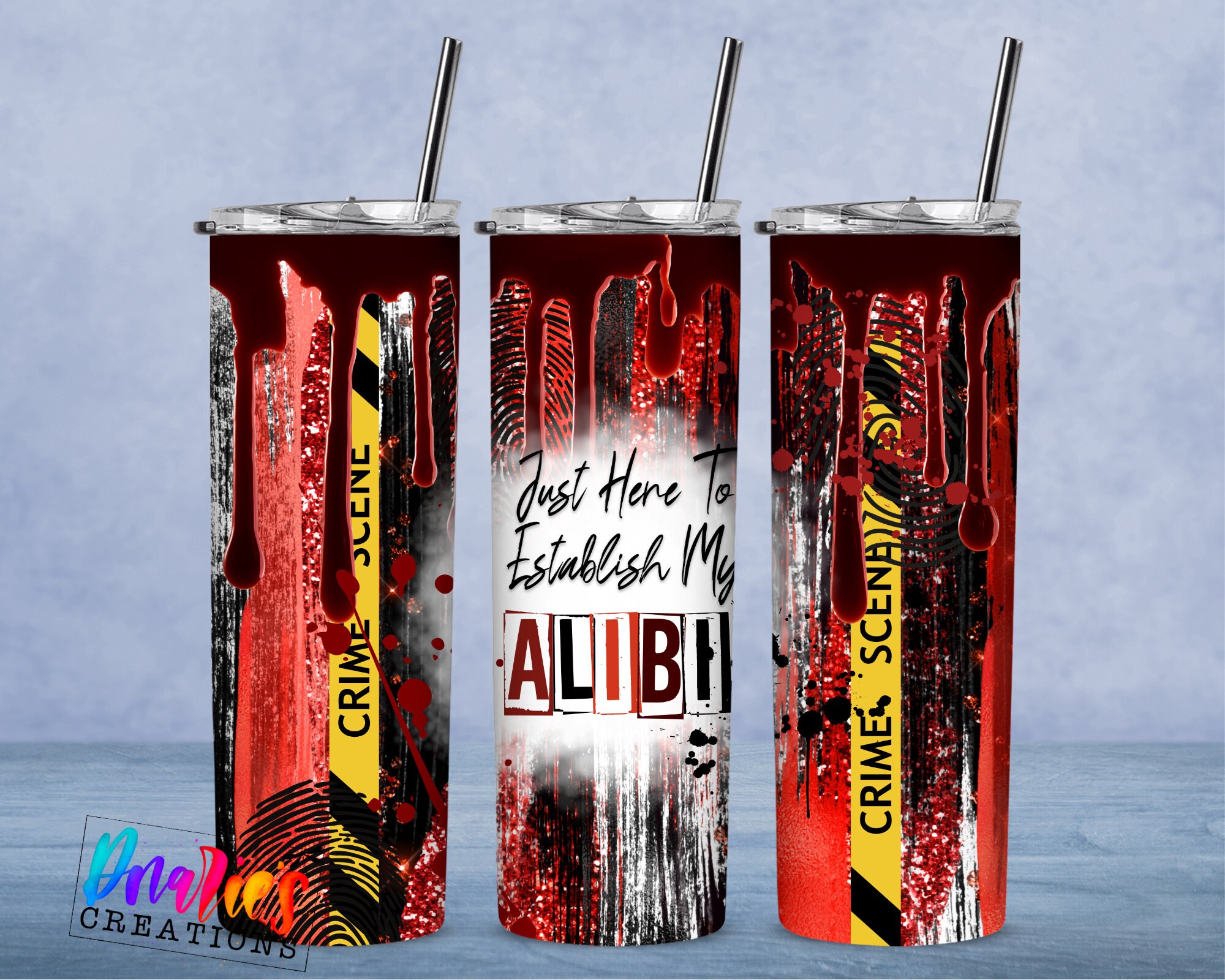 Tumbler just Here to Establish My Alibi Sarcasm Crime True Crime Gift ...