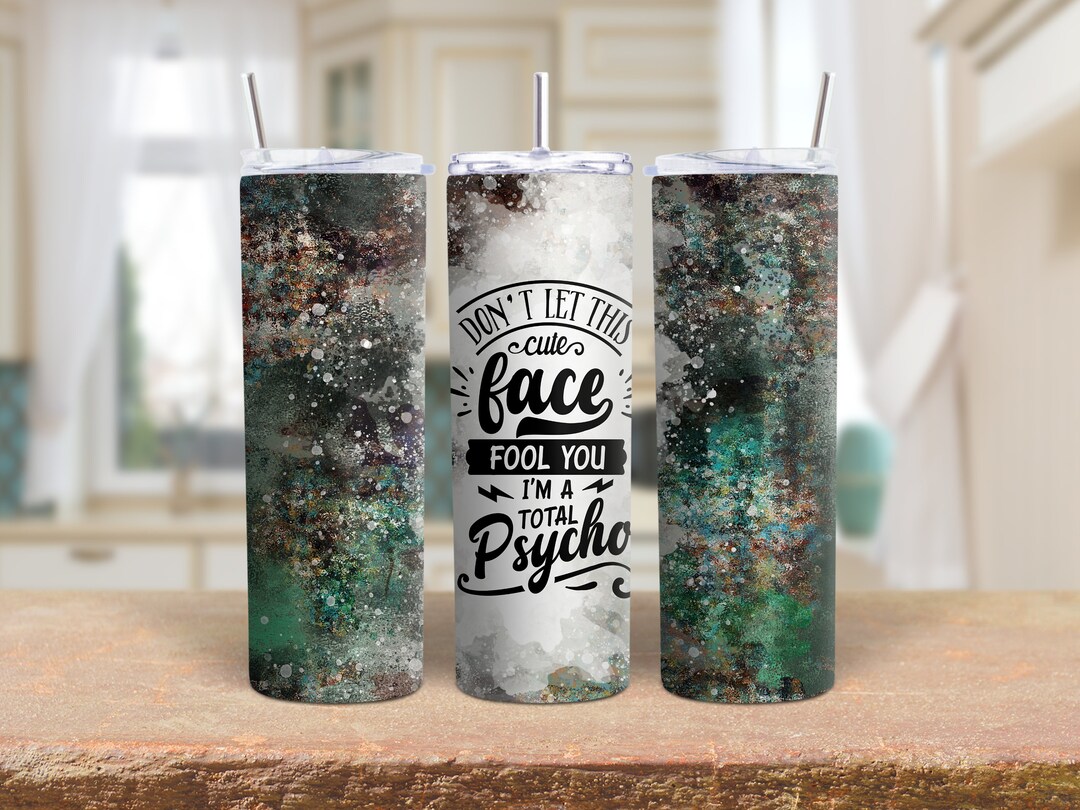 Funny Psycho Quote Tumbler | 20oz Stainless Steel Travel Cup - Etsy