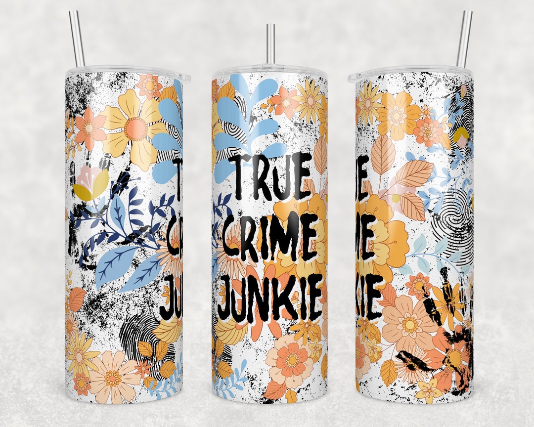 Tumbler true Crime Junkie Establish My Alibi Sarcasm Crime True Crime ...