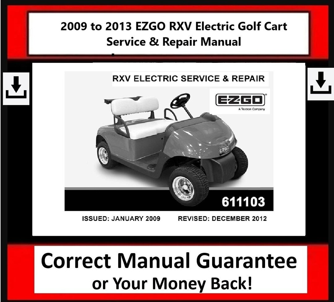 Fits EZGO - 2009 to 2013 RXV Electric Golf Cart Service & Repair Manual ...