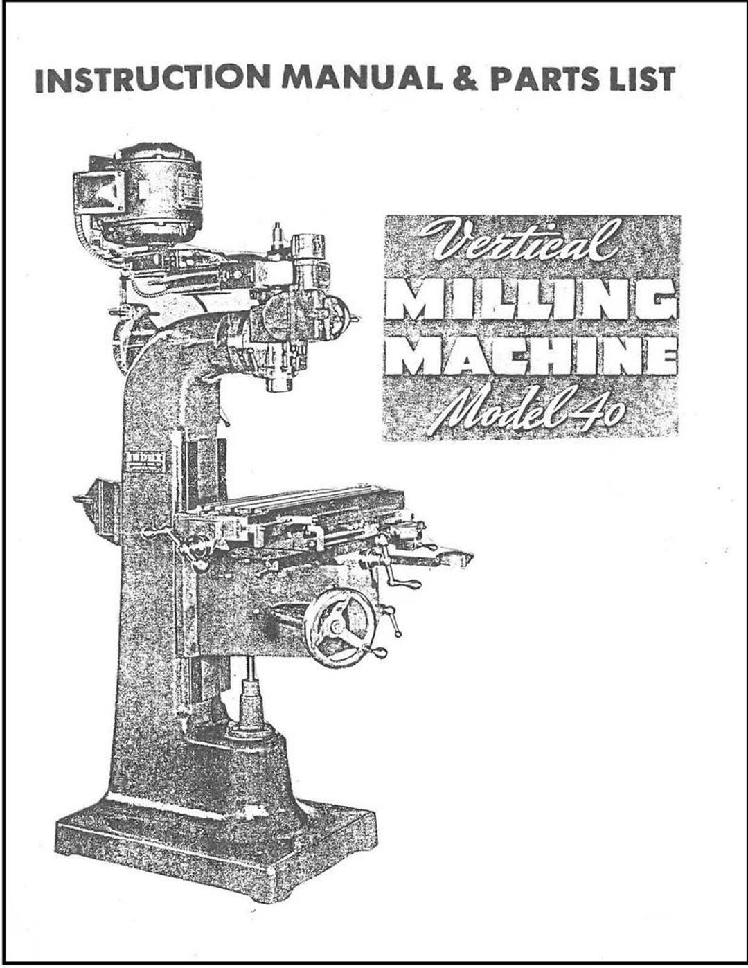 INSTRUCTION & PARTS MANUAL Vertical Milling Machine Model 40 - Etsy