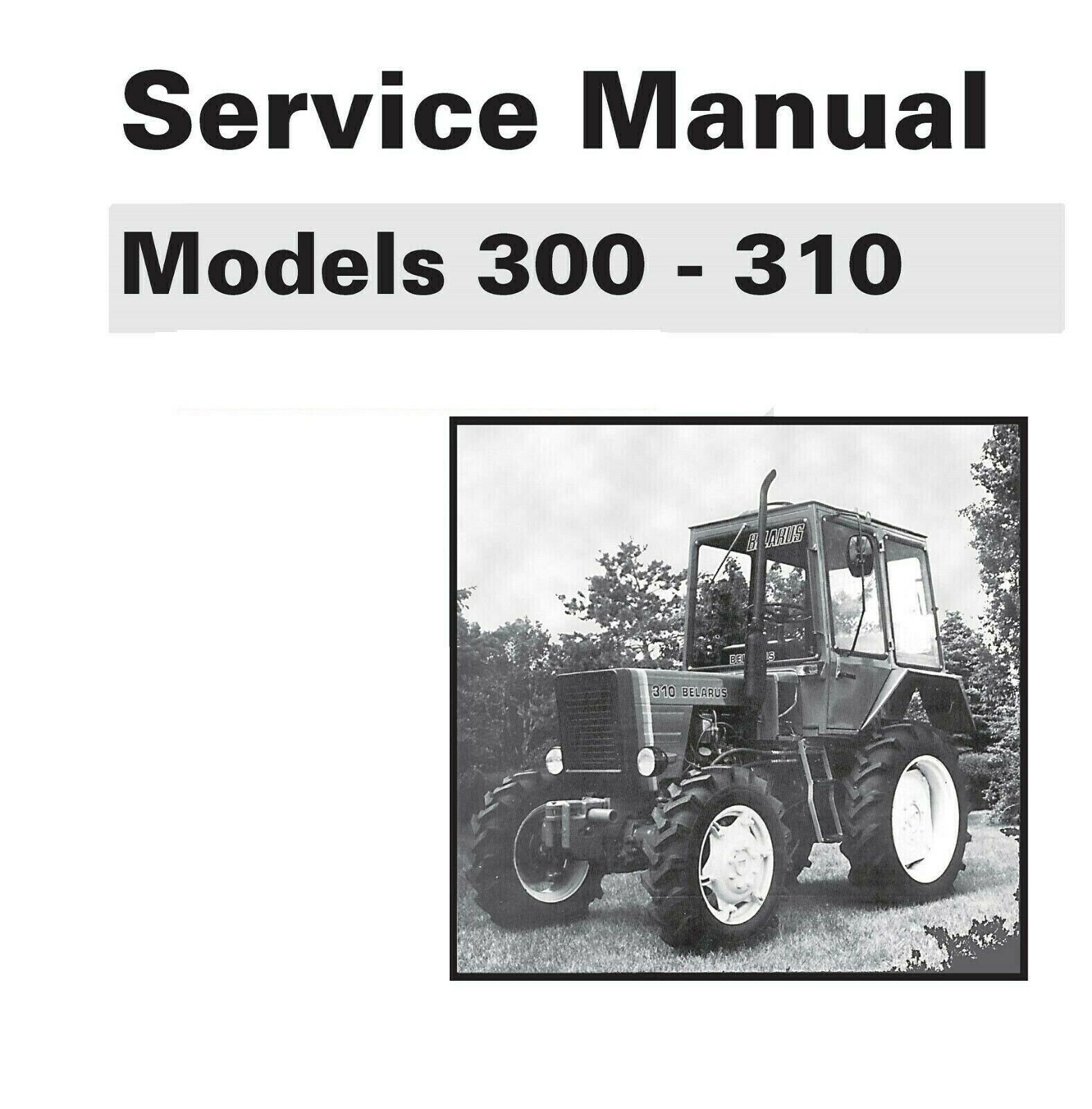 TRACTOR Service, Parts and Operator Manual Belarus 300 & 310 TRACTOR ...
