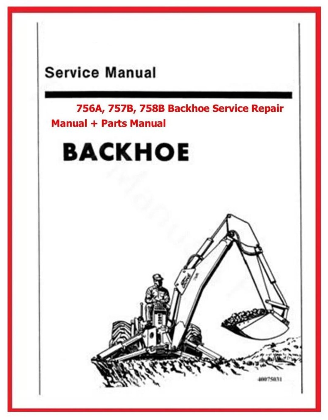 Tractor Service Repair & Parts Manual 756A, 757B, 758B Backhoe - Etsy