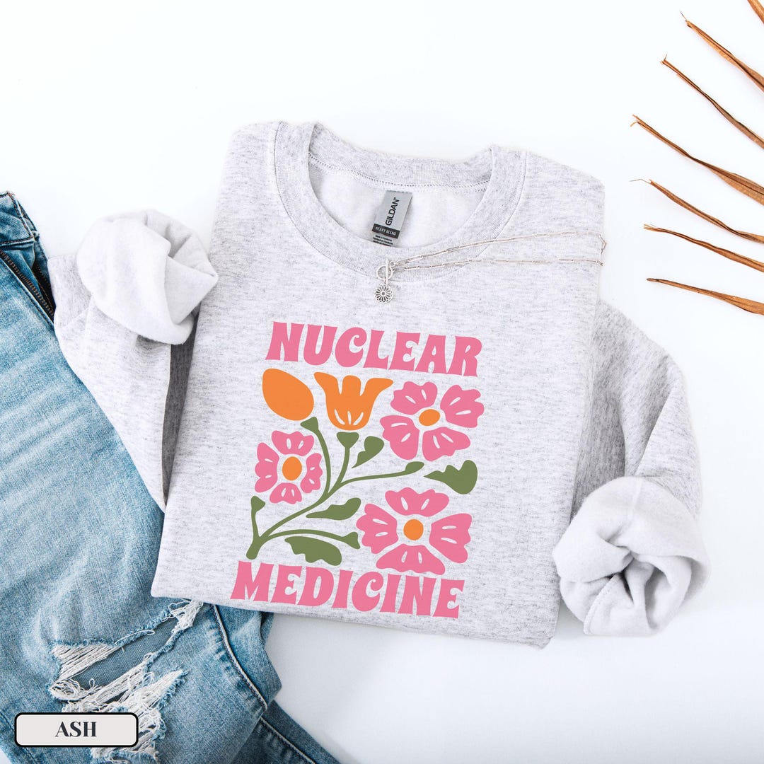 Nuclear Medicine Sweatshirt, Nuc Med Tech Sweater, Nuc Med Tech Gift ...