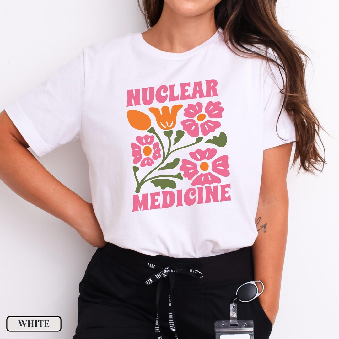 Nuclear Medicine Shirt, Nuc Med Tech Shirt, Nuc Med T Shirt, Nuclear ...