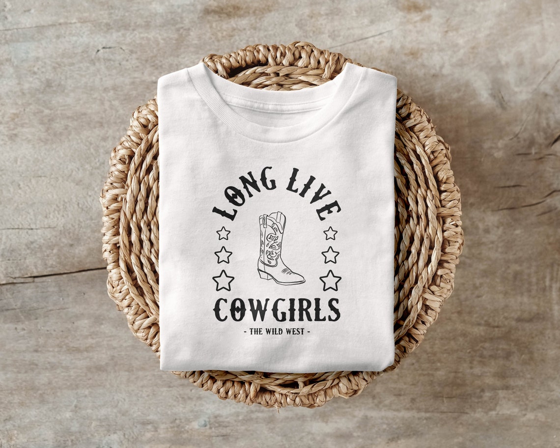 Long Live Cowgirls Svg, Cowboy Svg, Cowgirl Png, Western T-shirt ...