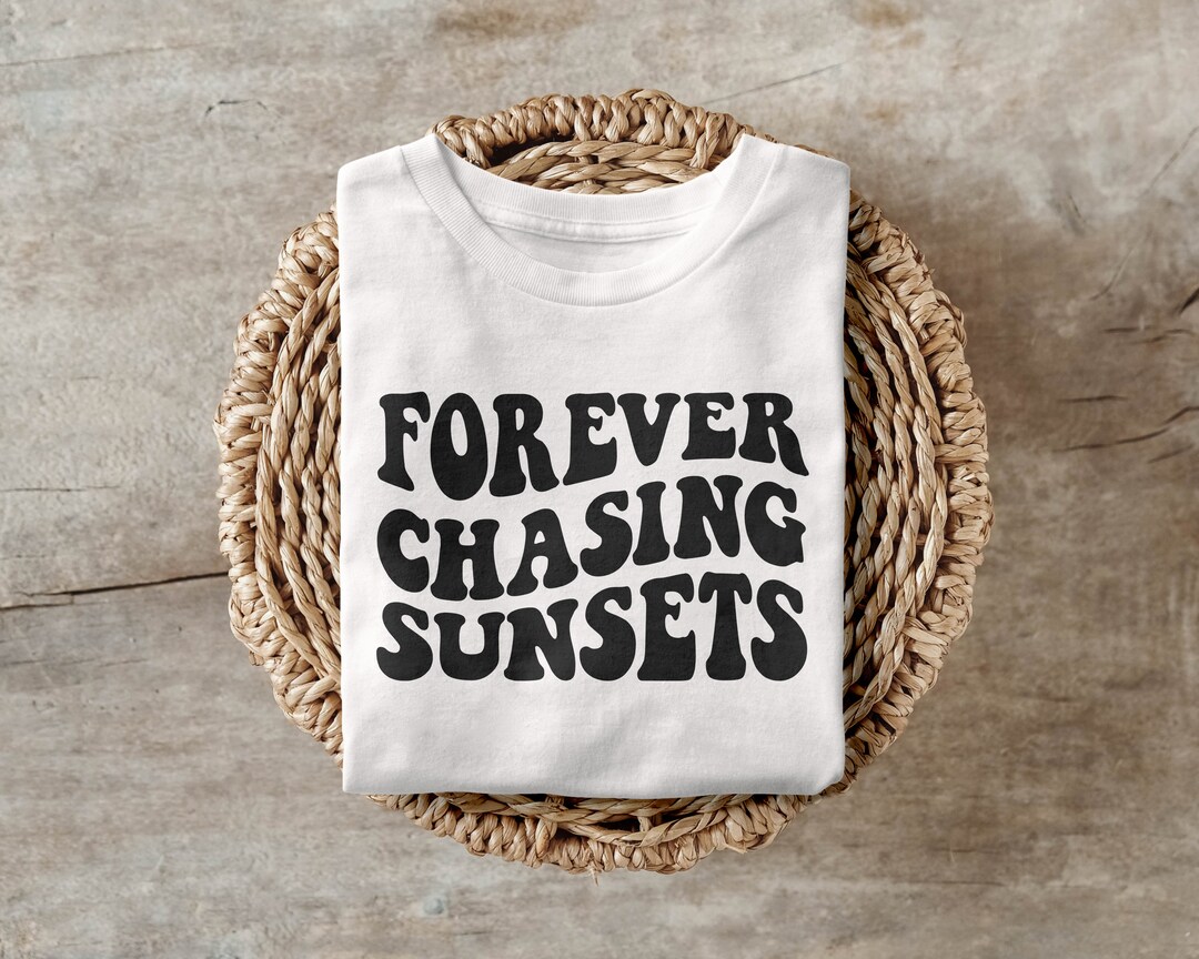 Forever Chasing Sunsets Svg Affirmation Svg Wavy Letters - Etsy