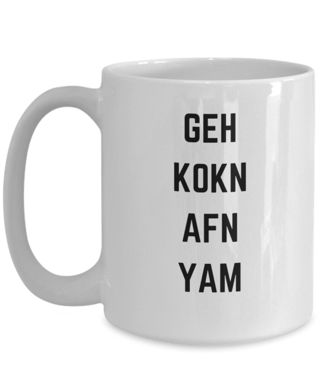 Yiddish Mug, Yiddish Curse, Geh Kokn Afn Yam, Go Sht in the Sea, Coffee ...
