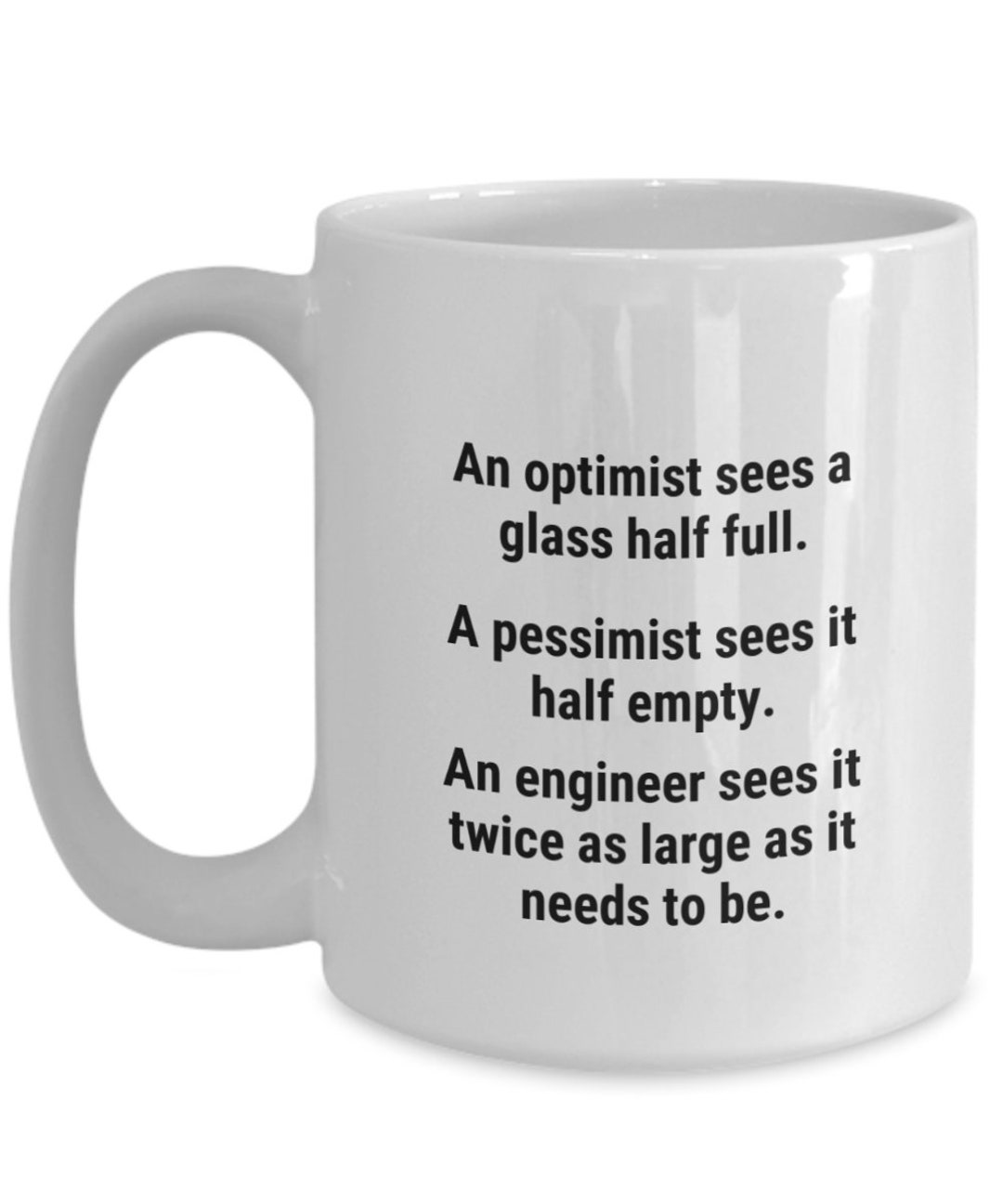 Engineer Mug, Optimist Glass Half Full Pessimist Half Empty, Engineer ...