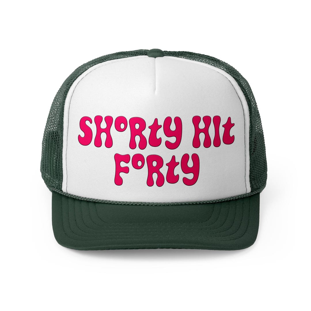 Shorty Hit Forty Hat 40th Birthday for Women Trucker Hat Cap Hello 40 ...