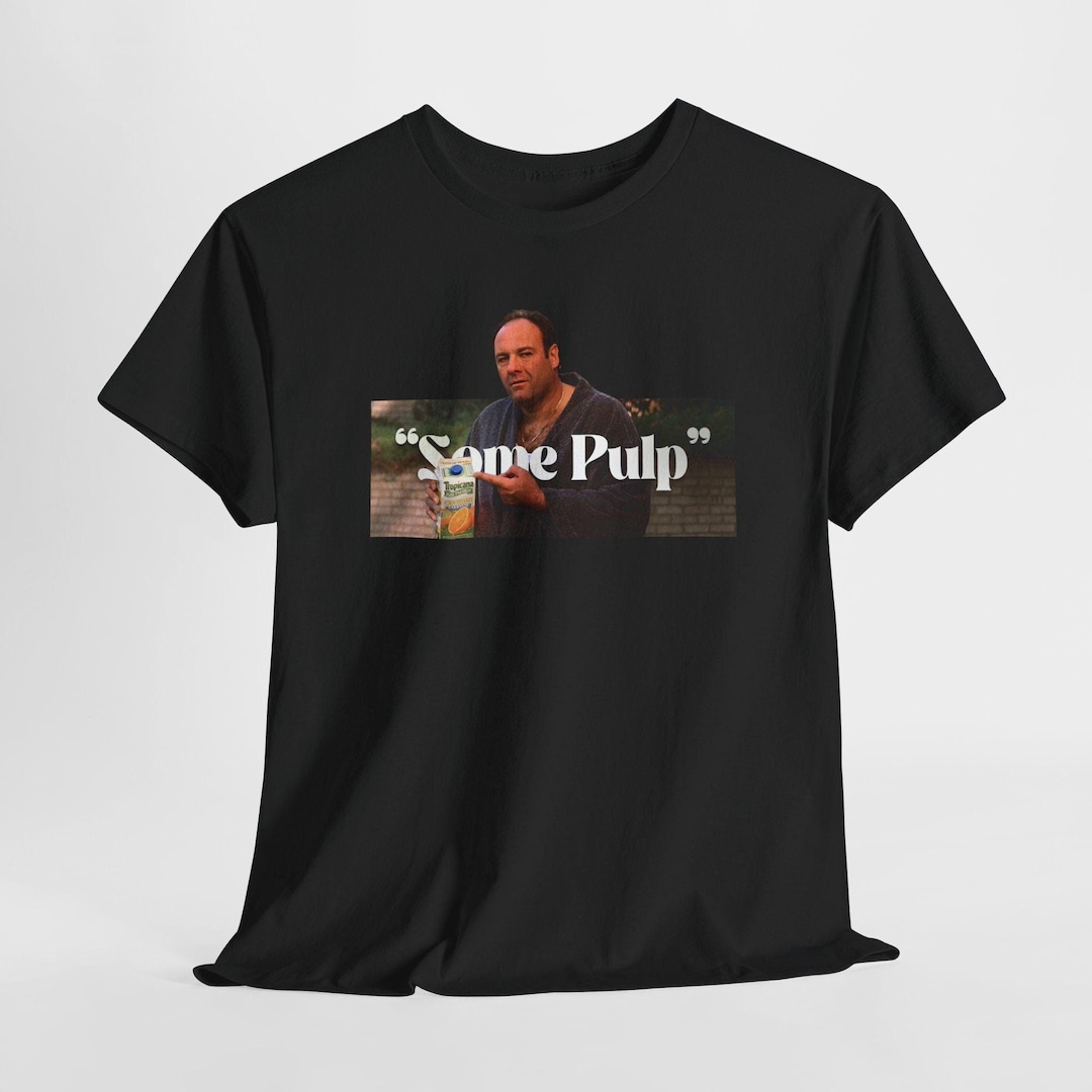 The Sopranos Some Pulp Shirt, Tony Soprano Some Pulp T-shirt, Carmela ...