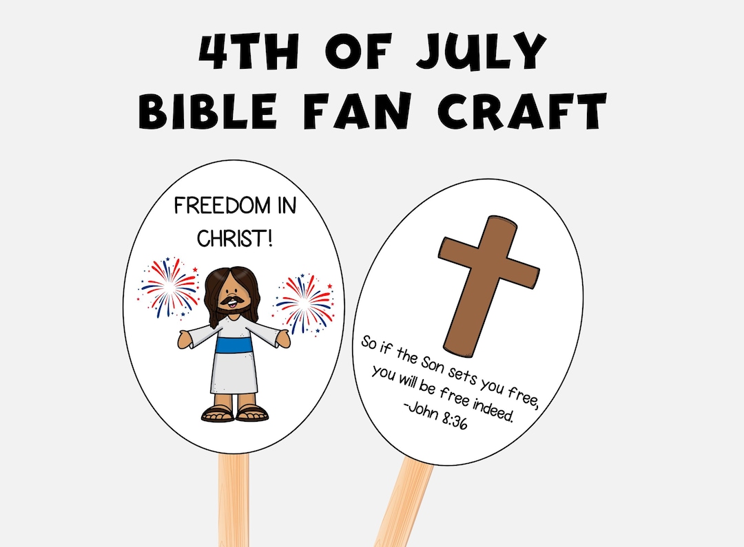 Freedom in Jesus, Printable 4th of July Bible Fan Craft, Sunday School ...