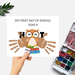 First Day of School Handprint Art, Owl Back to School Printable, Kids ...