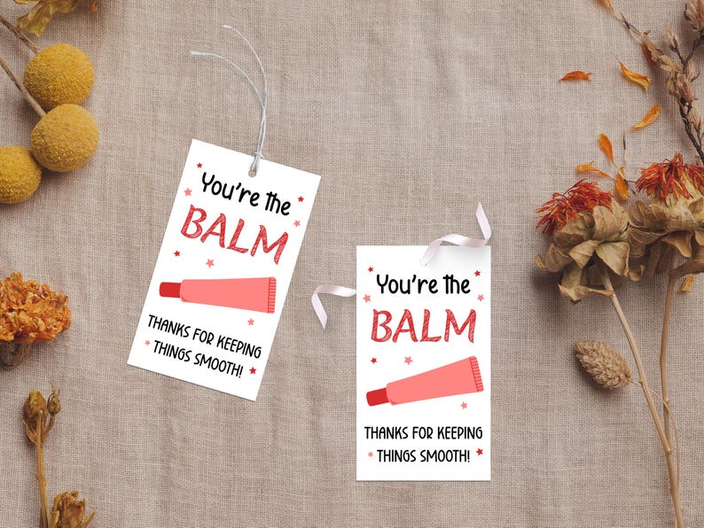 You Are the Balm, Teacher Appreciation Gift Tag, Lip Balm Punny Tags ...