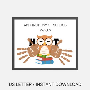 First Day of School Handprint Art, Owl Back to School Printable, Kids ...