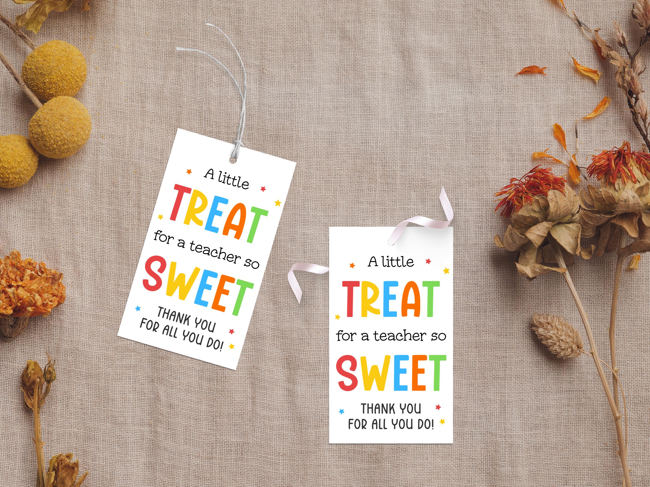 Teacher Appreciation Gift Tag, Sweet Treat Tag, Printable Teacher Thank ...