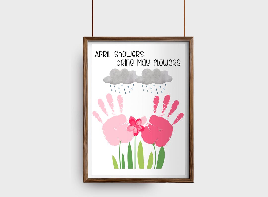 April Showers Bring May Flowers, Flower Handprint Art, Easy Spring ...