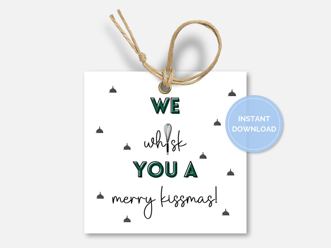 We Whisk You A Merry Kissmas Gift Tags, Printable DIY Christmas Tags ...