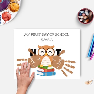 First Day of School Handprint Art, Owl Back to School Printable, Kids ...