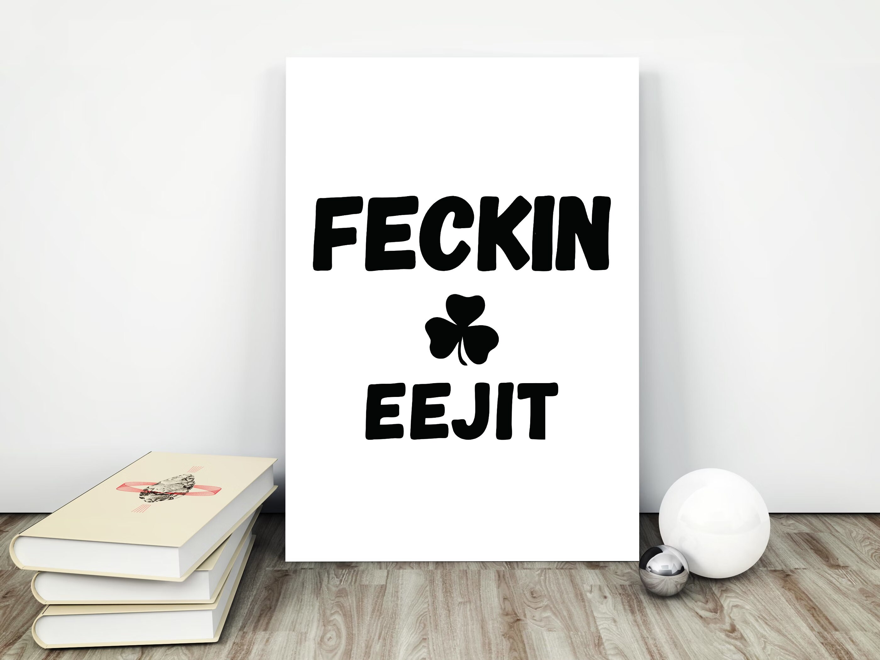 Fecking Eejit | Funny Irish Cut File Design | Cut File for Cricut ...