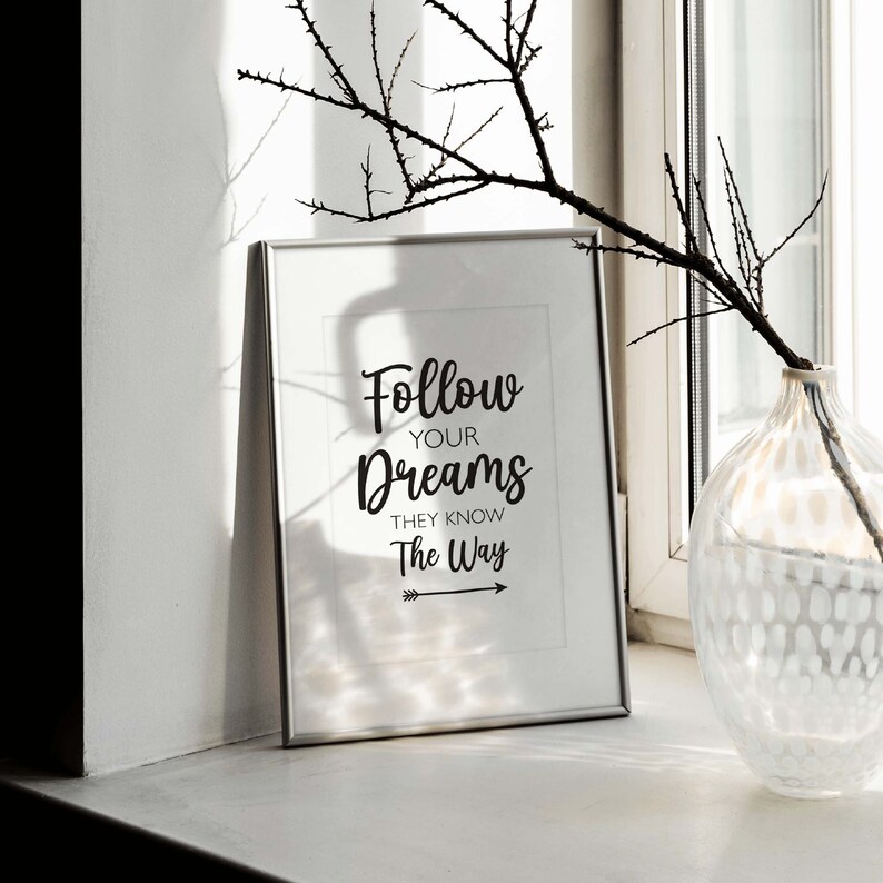 Follow Your Dreams Inspirational Quote, Motivational Quote, Black and ...
